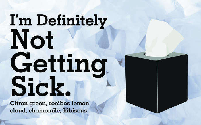 Definitely Not Getting Sick Tea